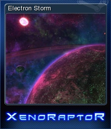 XenoRaptor - Electron Storm | Steam Trading Cards Wiki | Fandom