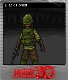 Deadly 30 - Black Forest | Steam Trading Cards Wiki | Fandom