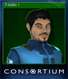 CONSORTIUM - PAWN 1 | Steam Trading Cards Wiki | Fandom