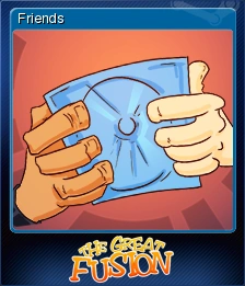 The Great Fusion - Friends | Steam Trading Cards Wiki | Fandom