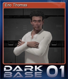 DarkBase 01 - Eric Thomas | Steam Trading Cards Wiki | Fandom