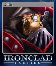 Ironclad Tactics - Dmitry | Steam Trading Cards Wiki | Fandom