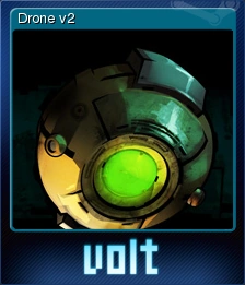 Volt - Drone v2 | Steam Trading Cards Wiki | Fandom