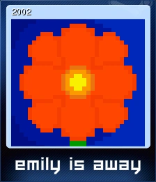 Emily is Away - 2002 | Steam Trading Cards Wiki | Fandom