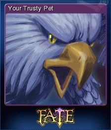 FATE - Your Trusty Pet | Steam Trading Cards Wiki | Fandom