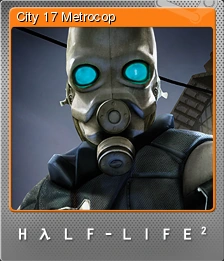 Half-Life 2 - City 17 Metrocop | Steam Trading Cards Wiki | Fandom