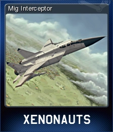 Xenonauts - Mig Interceptor | Steam Trading Cards Wiki | Fandom