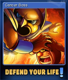 Defend Your Life - Cancer Boss | Steam Trading Cards Wiki | Fandom