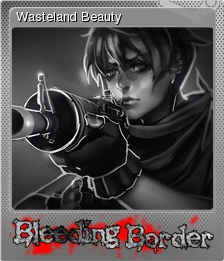 Bleeding Border - Wasteland Beauty | Steam Trading Cards Wiki | Fandom
