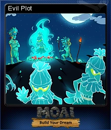 MOAI: Build Your Dream - Evil Plot | Steam Trading Cards Wiki | Fandom