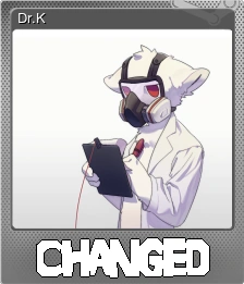 Changed - Dr.K | Steam Trading Cards Wiki | Fandom