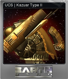 Earth 2160 - UCS : Kazuar Type II | Steam Trading Cards Wiki | Fandom
