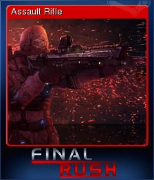 Final Rush - Assault Rifle | Steam Trading Cards Wiki | Fandom