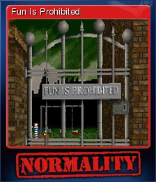 Normality - Fun Is Prohibited | Steam Trading Cards Wiki | Fandom