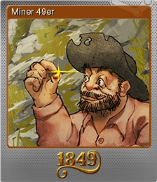 1849 - Miner 49er | Steam Trading Cards Wiki | Fandom