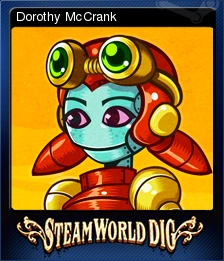 SteamWorld Dig - Dorothy McCrank | Steam Trading Cards Wiki | Fandom