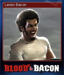 Blood and Bacon - Lando Bacon | Steam Trading Cards Wiki | Fandom
