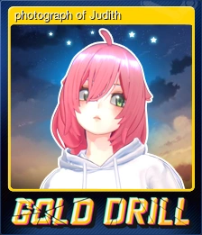 Gold Drill - photograph of Judith | Steam Trading Cards Wiki | Fandom