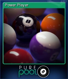 Pure Pool - Power Player | Steam Trading Cards Wiki | Fandom