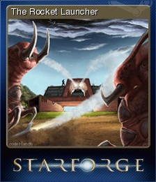 StarForge - The Rocket Launcher | Steam Trading Cards Wiki | Fandom