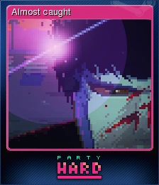 Party Hard - Almost caught | Steam Trading Cards Wiki | Fandom