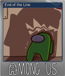 Among Us - End of the Line | Steam Trading Cards Wiki | Fandom