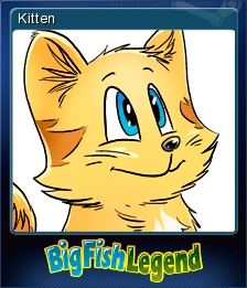 Big Fish Legend - Kitten | Steam Trading Cards Wiki | Fandom