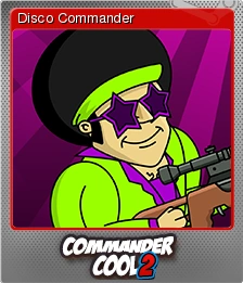 Commander Cool 2 - Disco Commander | Steam Trading Cards Wiki | Fandom