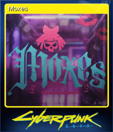 Cyberpunk 2077 - Moxes | Steam Trading Cards Wiki | Fandom