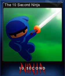 10 Second Ninja - The 10 Second Ninja | Steam Trading Cards Wiki | Fandom