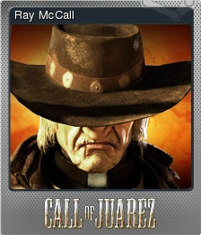 Call of Juarez - Ray McCall | Steam Trading Cards Wiki | Fandom
