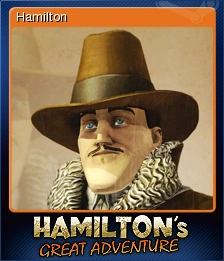 Hamilton's Great Adventure - Hamilton | Steam Trading Cards Wiki | Fandom
