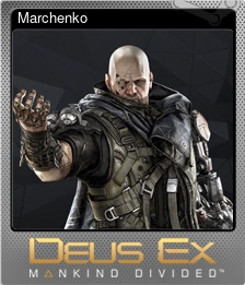 Deus Ex: Mankind Divided - Marchenko | Steam Trading Cards Wiki | Fandom