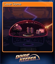 Dome Keeper - Laser Dome | Steam Trading Cards Wiki | Fandom