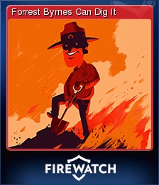 Firewatch - Forrest Byrnes Can Dig It | Steam Trading Cards Wiki | Fandom