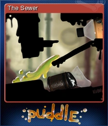 Puddle - The Sewer | Steam Trading Cards Wiki | Fandom