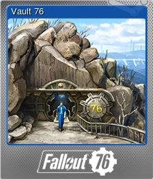 Fallout 76 - Vault 76 | Steam Trading Cards Wiki | Fandom