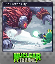 Nuclear Throne - The Frozen City | Steam Trading Cards Wiki | Fandom