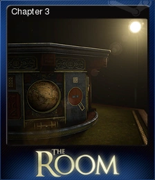 The Room - Chapter 3 | Steam Trading Cards Wiki | Fandom