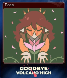 Goodbye Volcano High - Rosa | Steam Trading Cards Wiki | Fandom