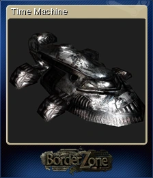 BorderZone - Time Machine | Steam Trading Cards Wiki | Fandom