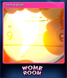 Womb Room - Immolation | Steam Trading Cards Wiki | Fandom