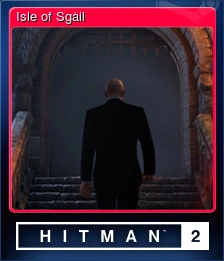 HITMAN 2 - Isle of Sgàil | Steam Trading Cards Wiki | Fandom