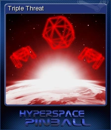Hyperspace Pinball - Triple Threat | Steam Trading Cards Wiki | Fandom