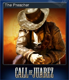 Call of Juarez - The Preacher | Steam Trading Cards Wiki | Fandom