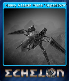 Echelon - Heavy Assault Plane "SuperNova" | Steam Trading Cards Wiki ...