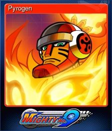 Mighty No. 9 - Pyrogen | Steam Trading Cards Wiki | Fandom