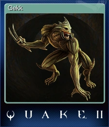 Quake II - Gekk | Steam Trading Cards Wiki | Fandom