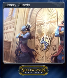 Spellweaver - Library Guards | Steam Trading Cards Wiki | Fandom