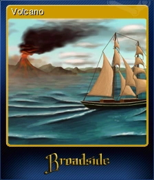Broadside - Volcano | Steam Trading Cards Wiki | Fandom